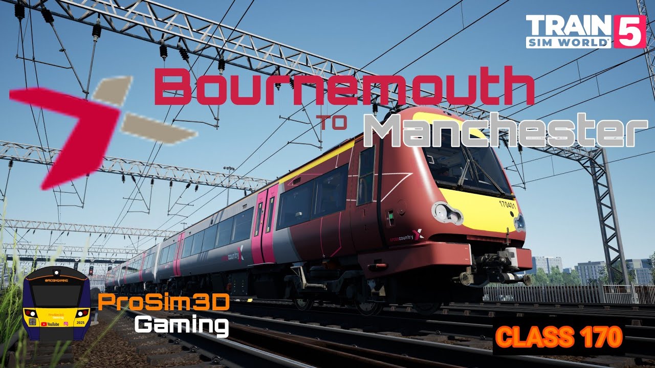 Train Sim World 5 Bournemouth to Manchester Piccadilly - CrossCountry ...