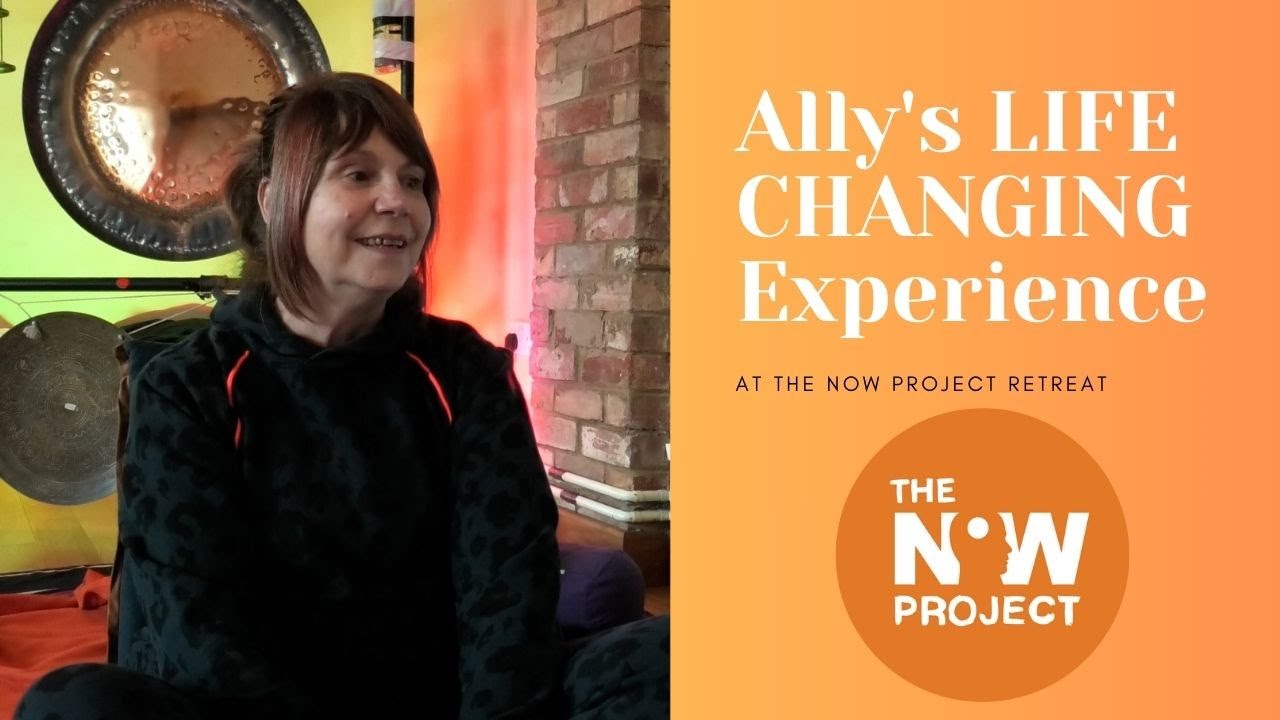 Ally's life changing experience at the Now Project Retreat - YouTube
