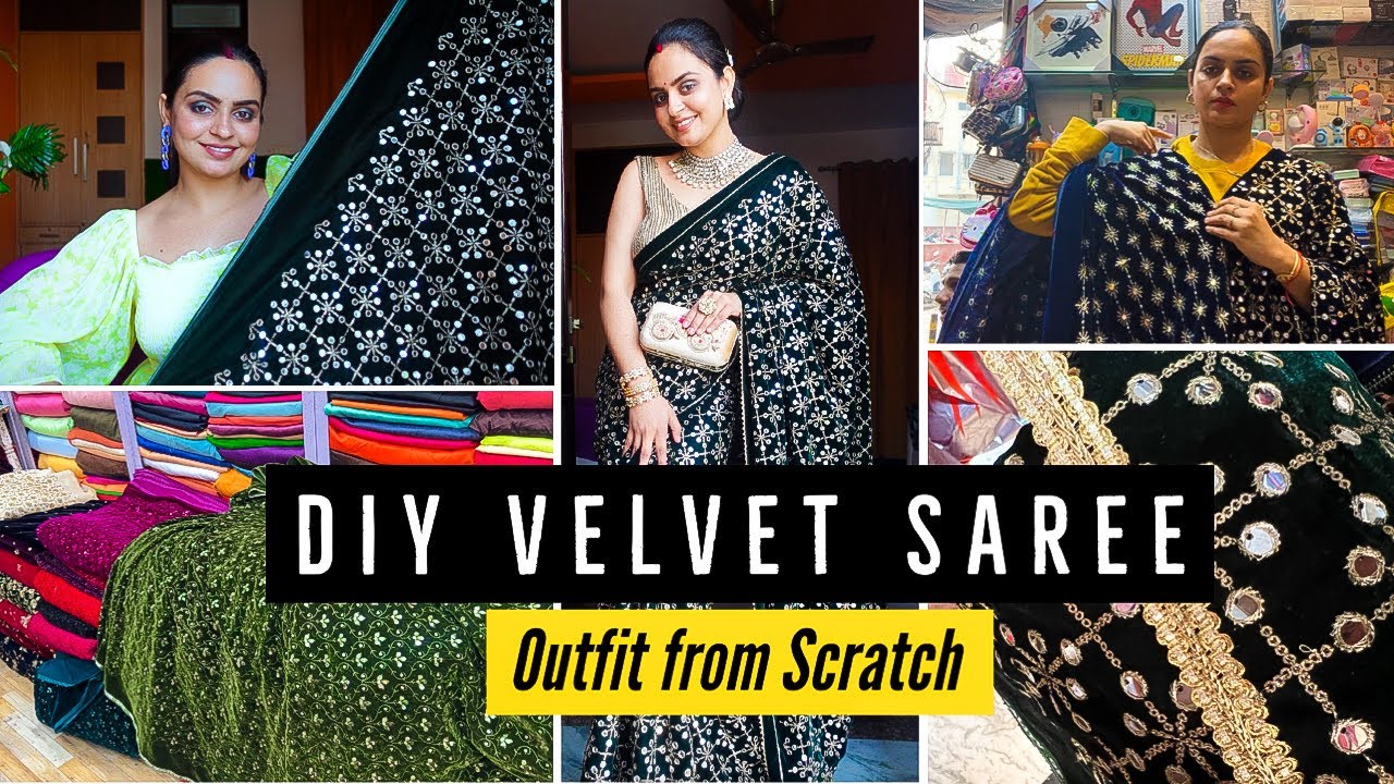 DIY Premium Velvet Saree | Outfit From Scratch #saree #diy - YouTube