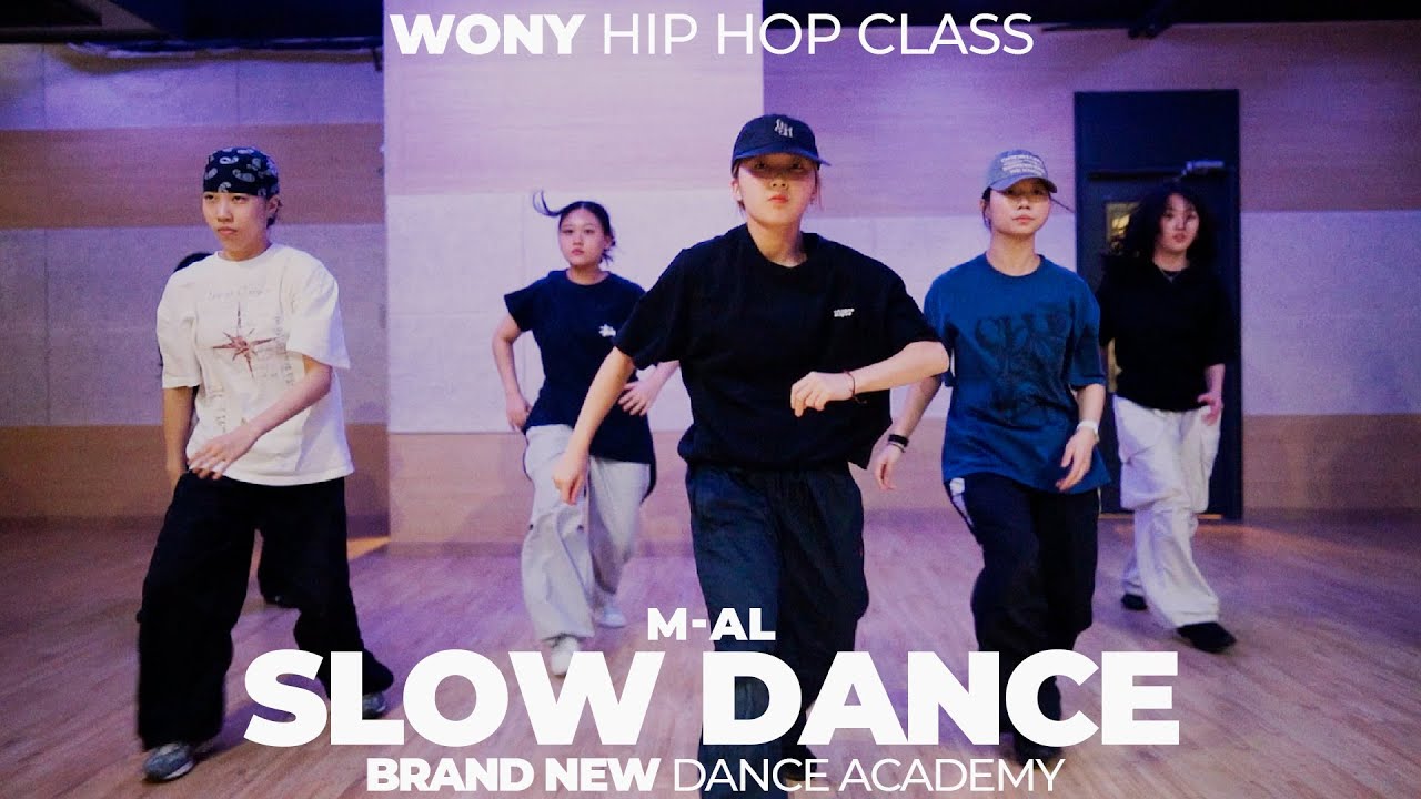 m-al - Slow Dance/T. WONY HIP HOP CLASS/워니 힙합 클래스/청주브랜드뉴댄스학원 가경개신점 ...