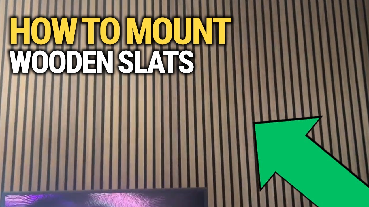 How To Mount Wooden Slats: SIMPLE & Easy Guide! - YouTube