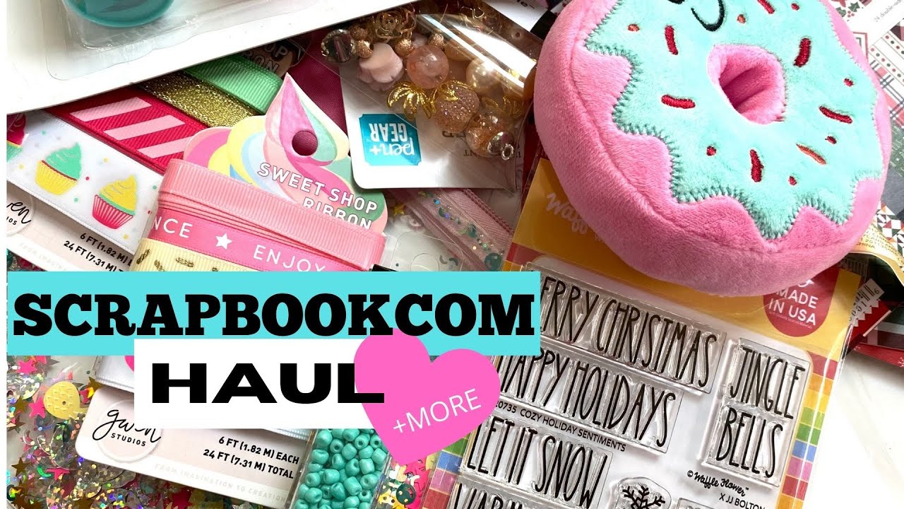 SCRAPBOOKcom HAUL!! + MORE - YouTube