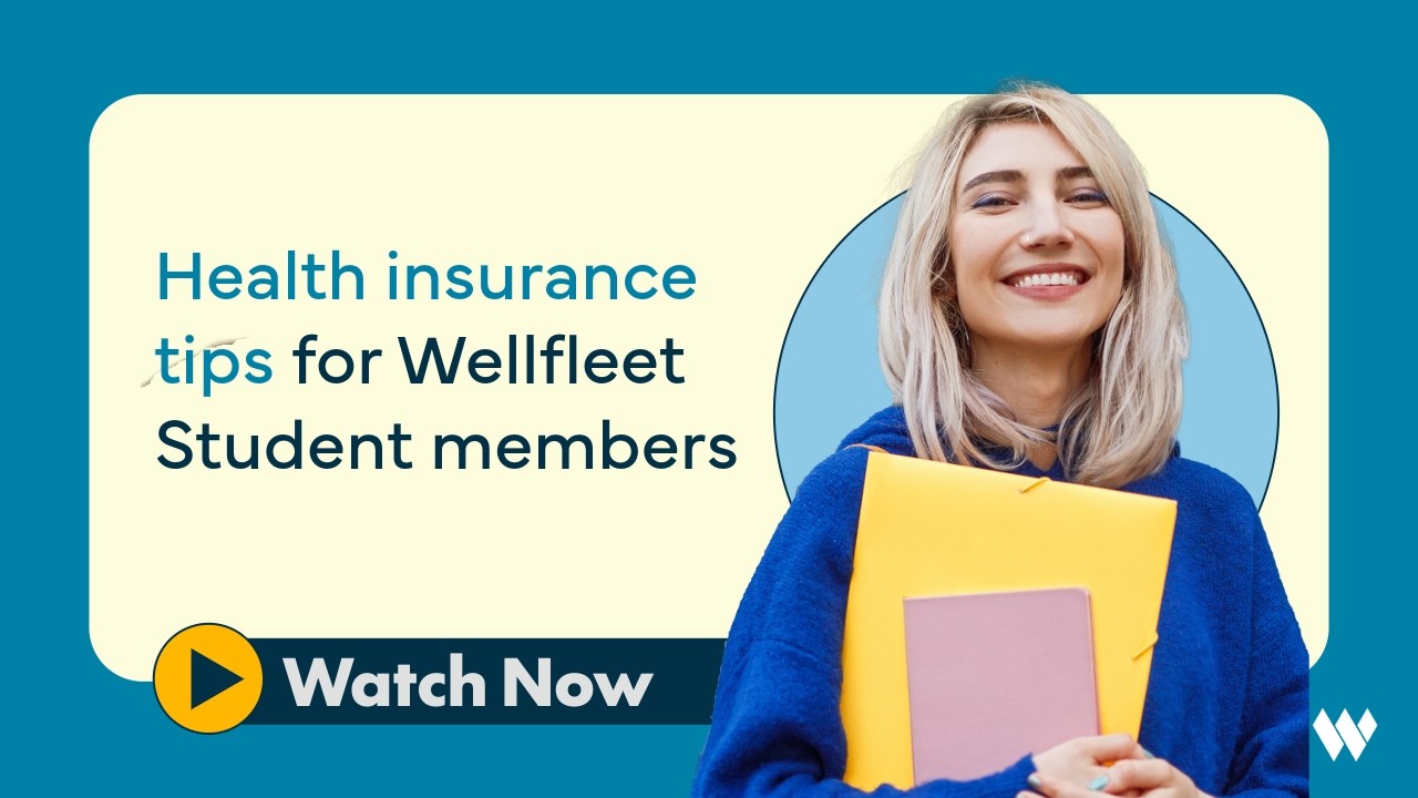 Student health insurance tips for Wellfleet Student members - YouTube
