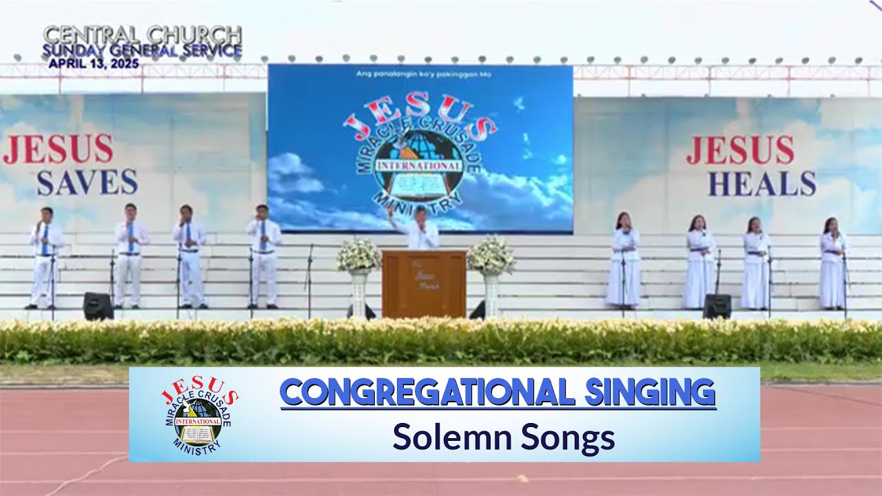 JMCIM | Congregational Singing | Solemn Songs | April 13, 2025 ...