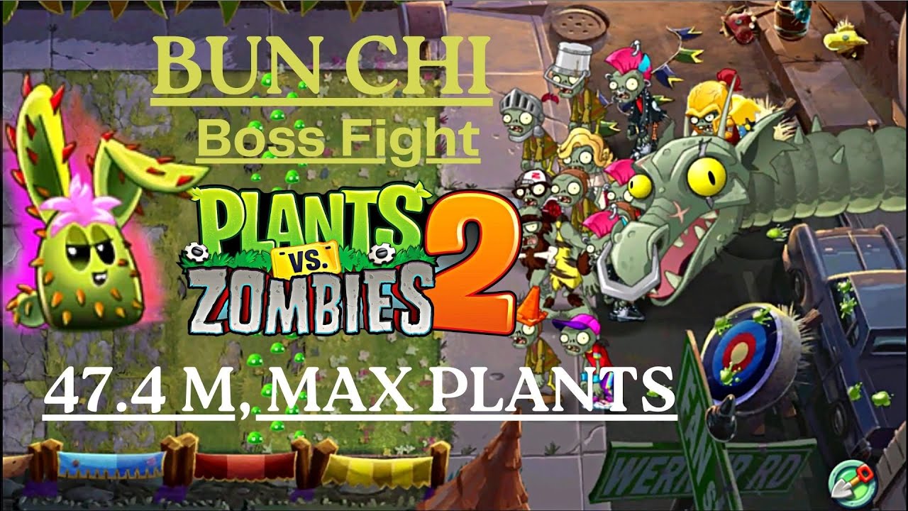 Bun Chi Boss Fight. Plants vs Zombies 2 New Arena Week 47.4 M, only MAX ...