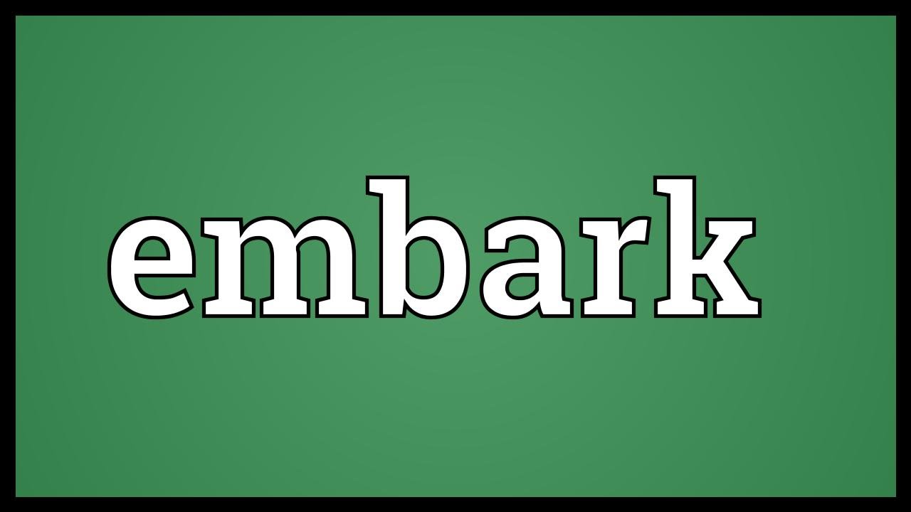 Embark Meaning YouTube embark-meaning-youtube