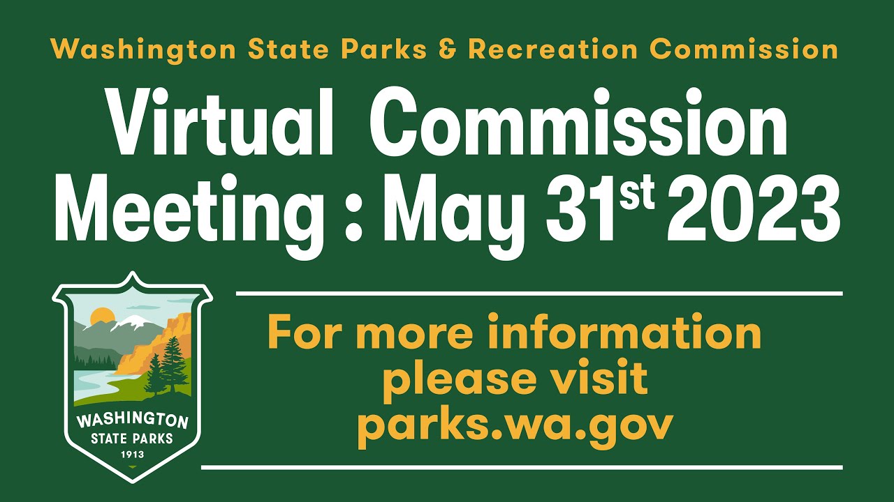 Washington State Parks and Recreation Commission May 31st Virtual ...