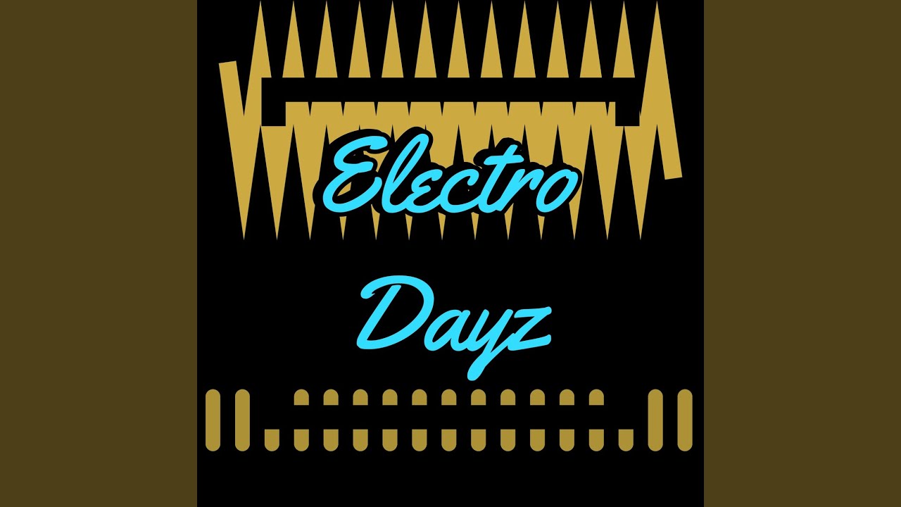 Electro Dayz - YouTube