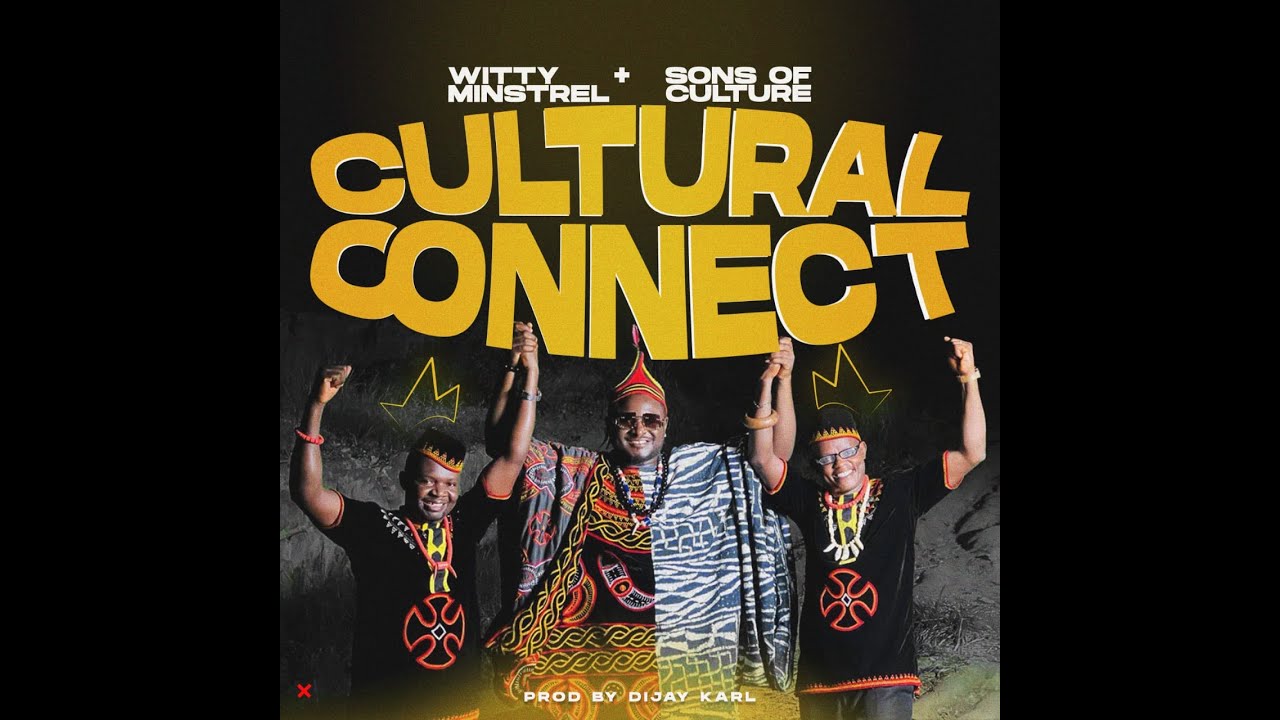 Witty Minstrel & Sons of Culture Cultural Connect (Official Video By ...