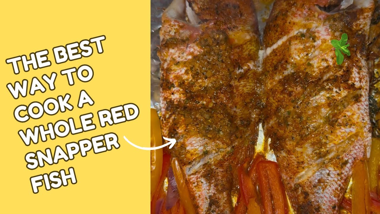 The Best Way to Cook a Whole Red Snapper Fish - YouTube