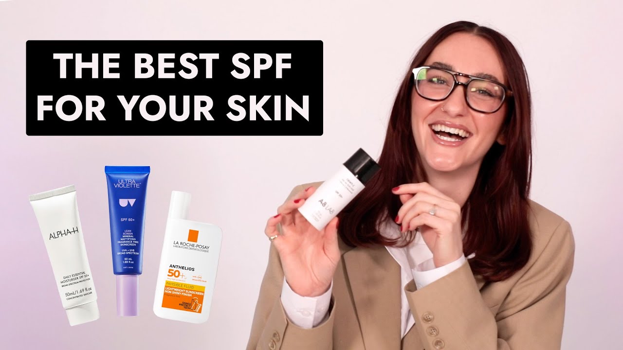 The best sunscreen for every skin type! ☀️ Choosing the right face SPF ...