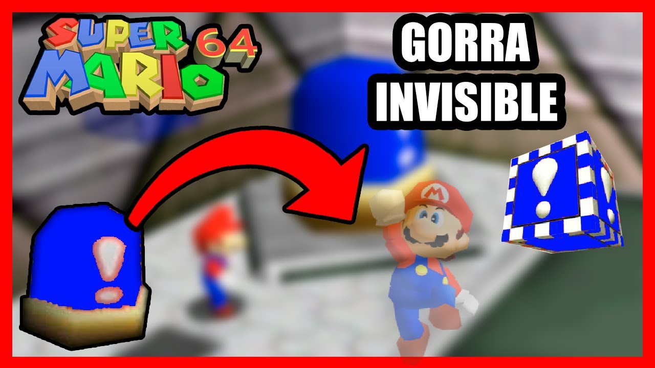 COMO CONSEGUIR LA GORRA INVISIBLE en MARIO 64 - YouTube