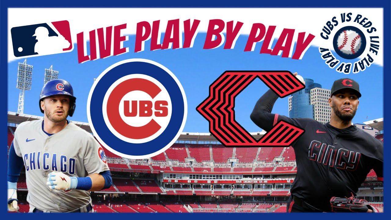 Chicago Cubs vs Cincinnati Reds | Live Stream & Play-By-Play - YouTube
