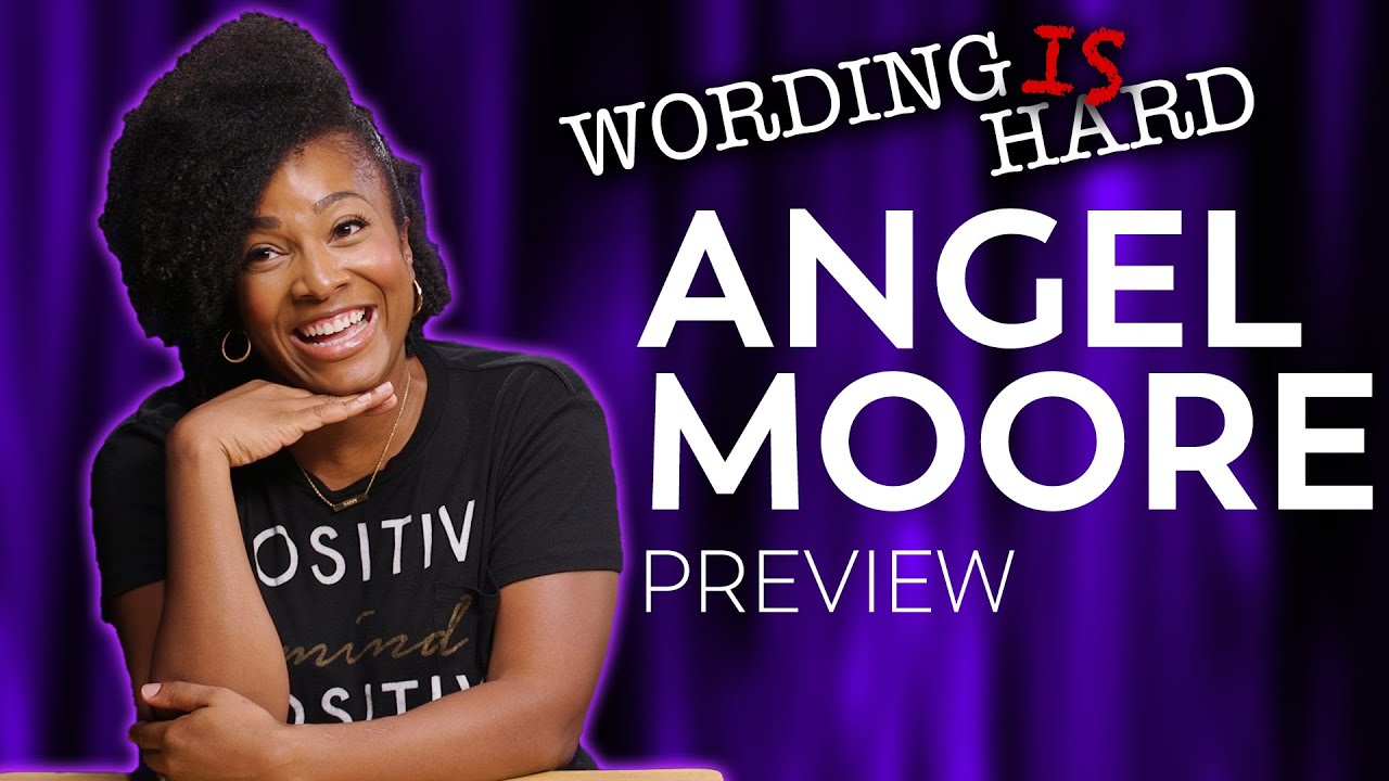 Angel Moore Sneak Peek! Wording is HARD - YouTube