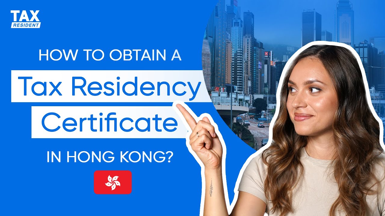 How to obtain a Tax Residency Certificate in Hong Kong? - YouTube
