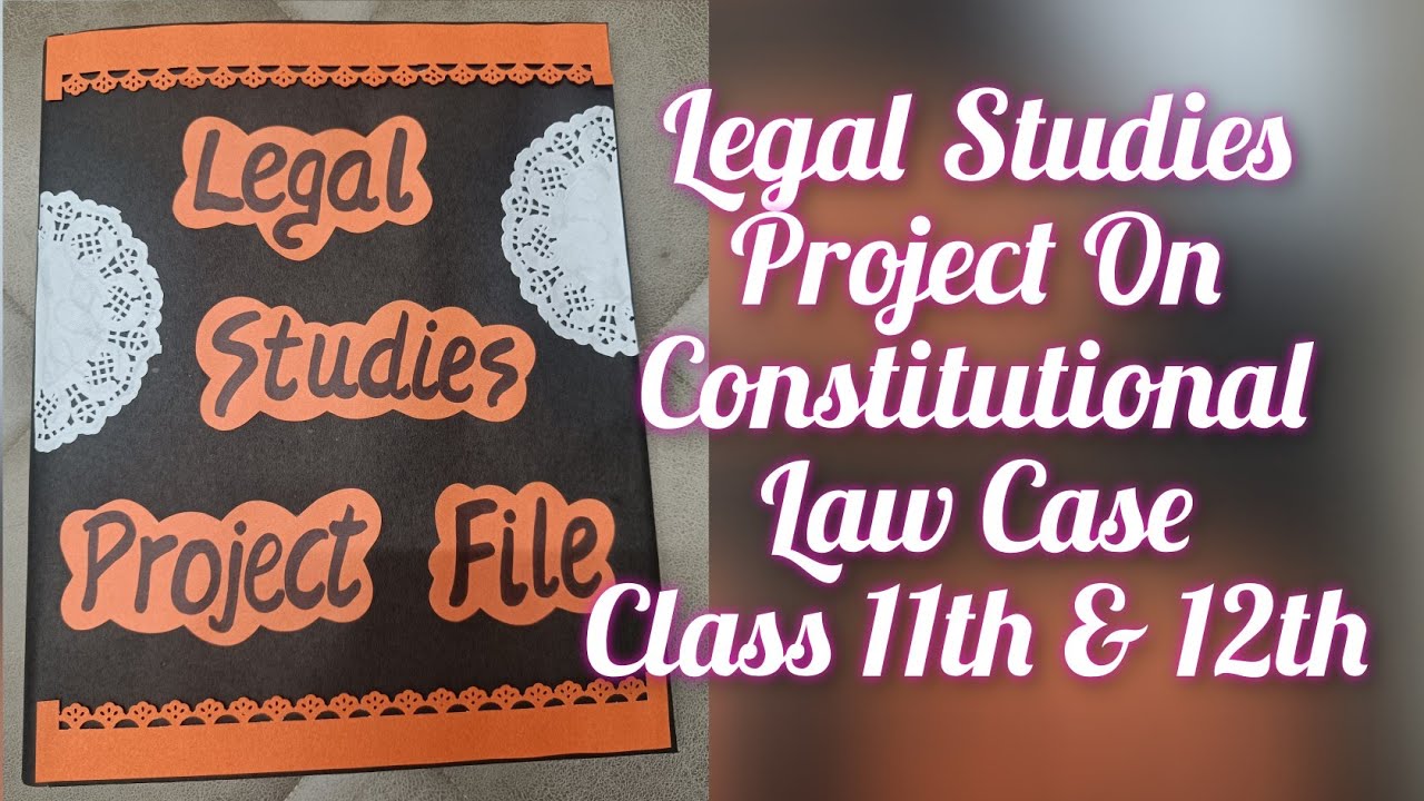 Legal Studies Project On Constitutional Law Case Case Study On legal-studies-project-on-constitutional-law-case-case-study-on
