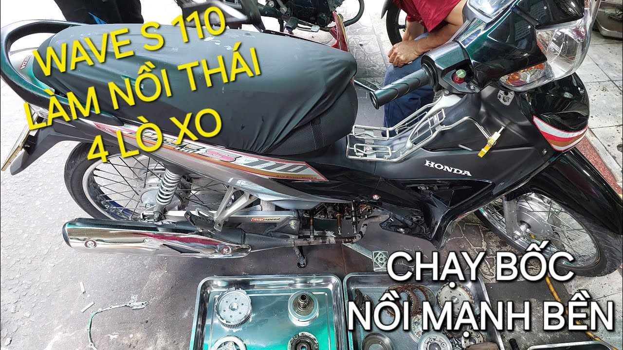 WAVE S 110 LÊN NỒI THÁI 4 LÒ XO CHẠY MẠNH BỐC BÁO GIÁ LÀM NỒI THÁI WAVE ...