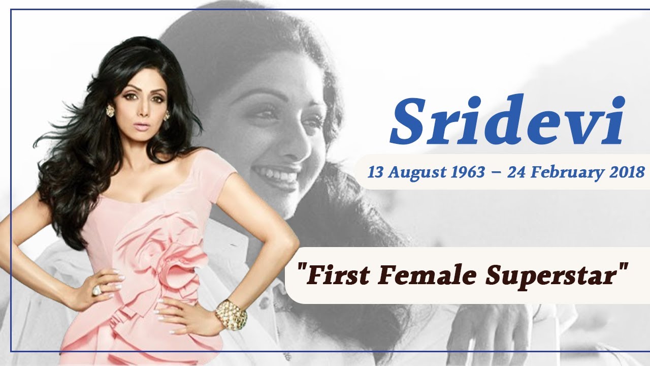 "First female superstar" of Indian cinema. #Sridevi - YouTube