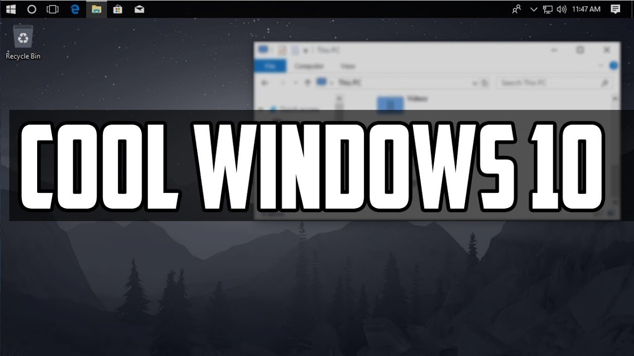 How To Make Windows 10 Look Better, Cool and Awesome 2019 - YouTube