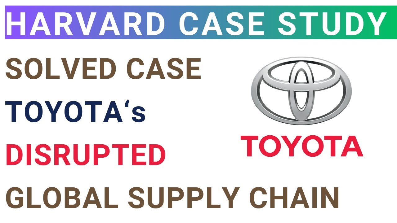 Toyota's Disrupted Global Supply Chain: Covid-19 & Global Chip Shortage ...