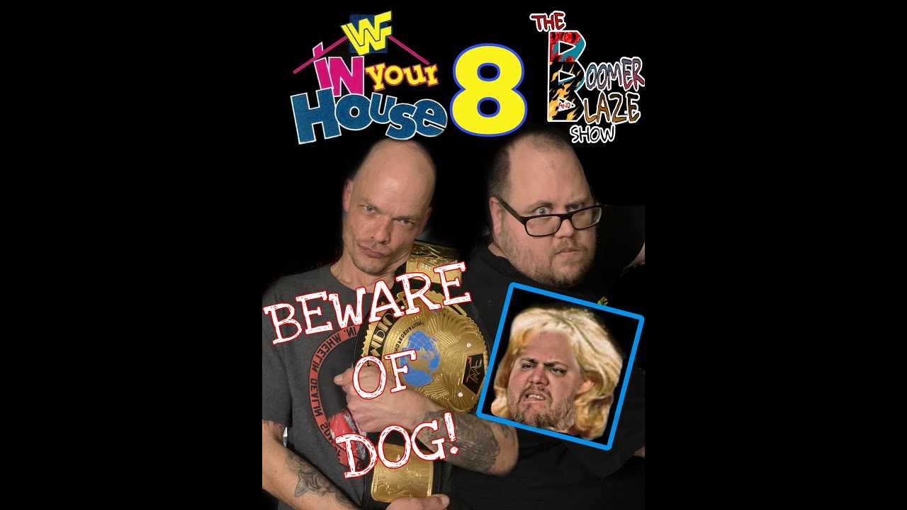 In Your House 8 {Beware of Dog} (1996) - YouTube