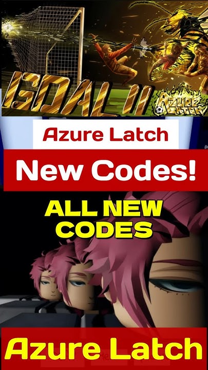 New Azure Latch Codes - All new Codes For Azure Latch Roblox 2025 New Codes BACHIRA + GAGAMARU ...
