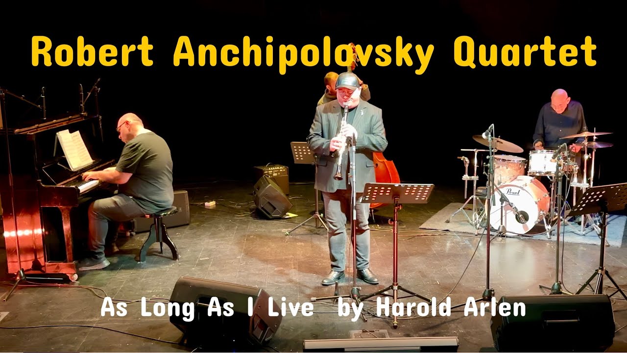 Robert Anchipolovsky Quartet As Long As I Live - YouTube
