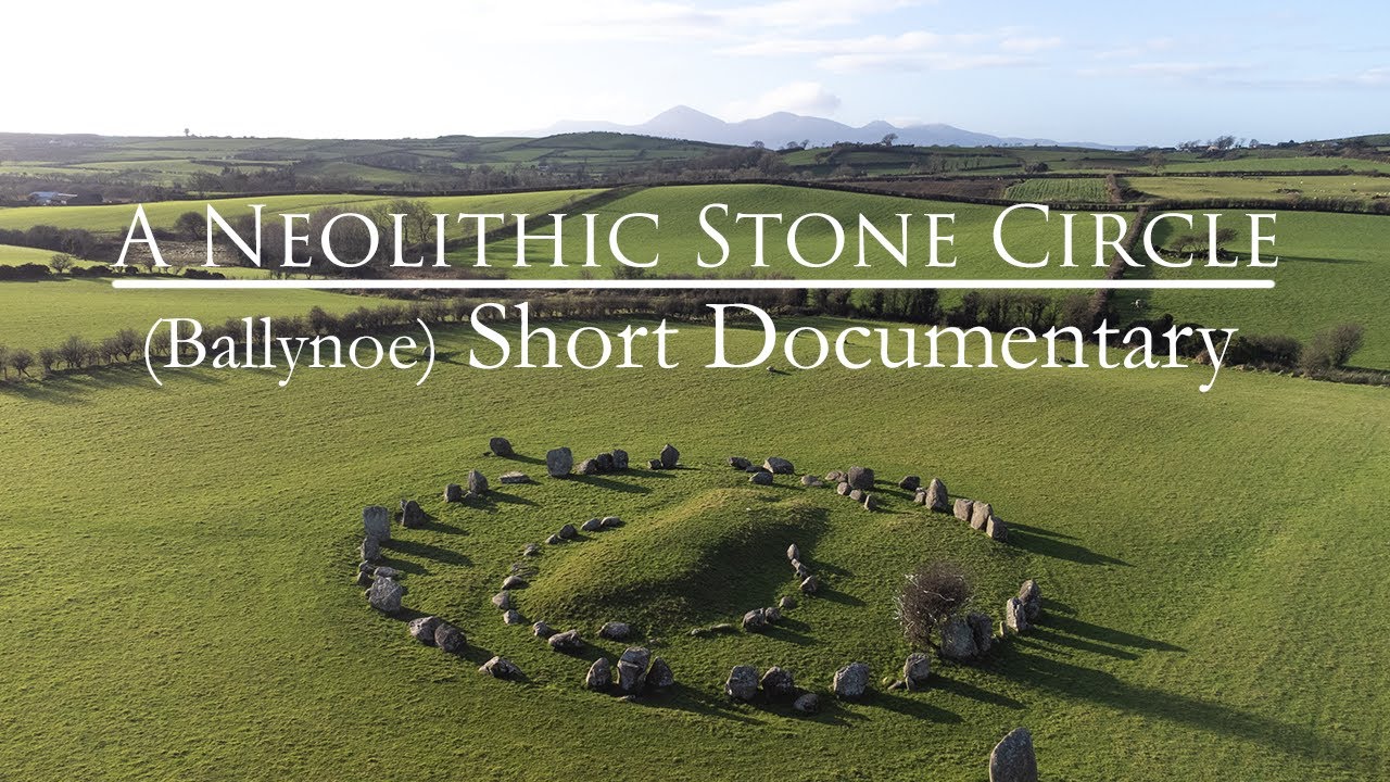 Ballynoe Neolithic Stone Circle | Short Documentary | 4K - YouTube