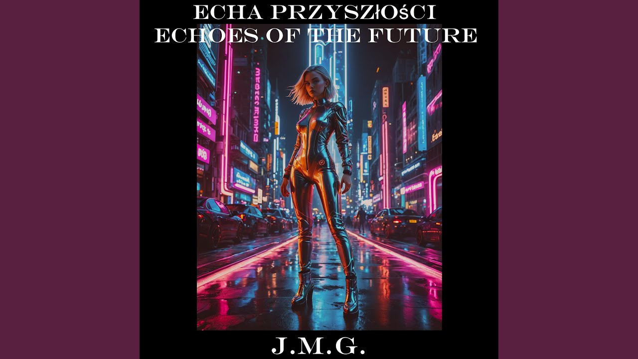 Echa Przyszłości (Echoes of the Future) - YouTube