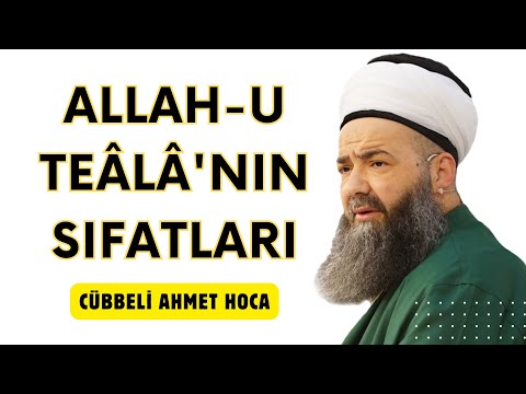 Allah-u Teâlâ'nın Sıfatları / Cübbeli Ahmet Hoca