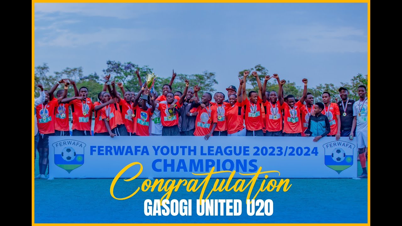 FERWAFA Youth Cup 2023-2024 Final: Gasogi Utd (U-20) 3-0 Marine FC (U ...