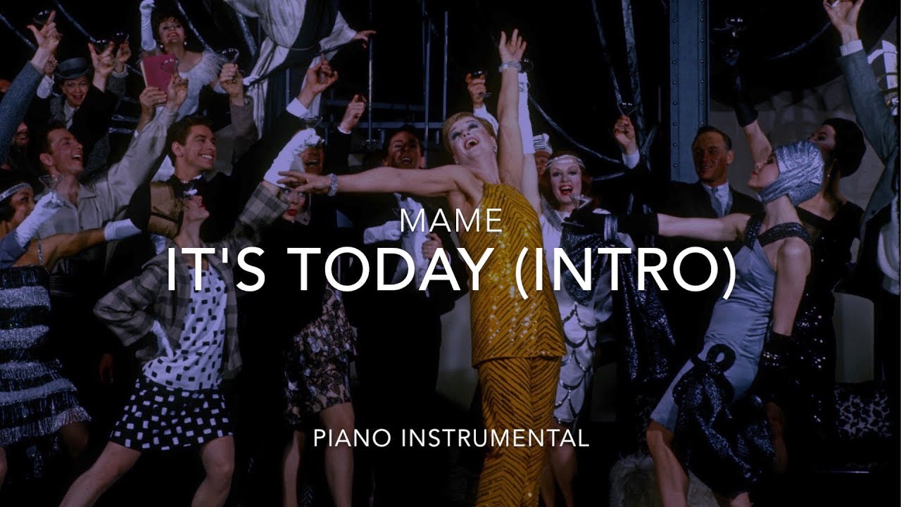 It's Today Intro - Piano (Mame - The Musical) - YouTube