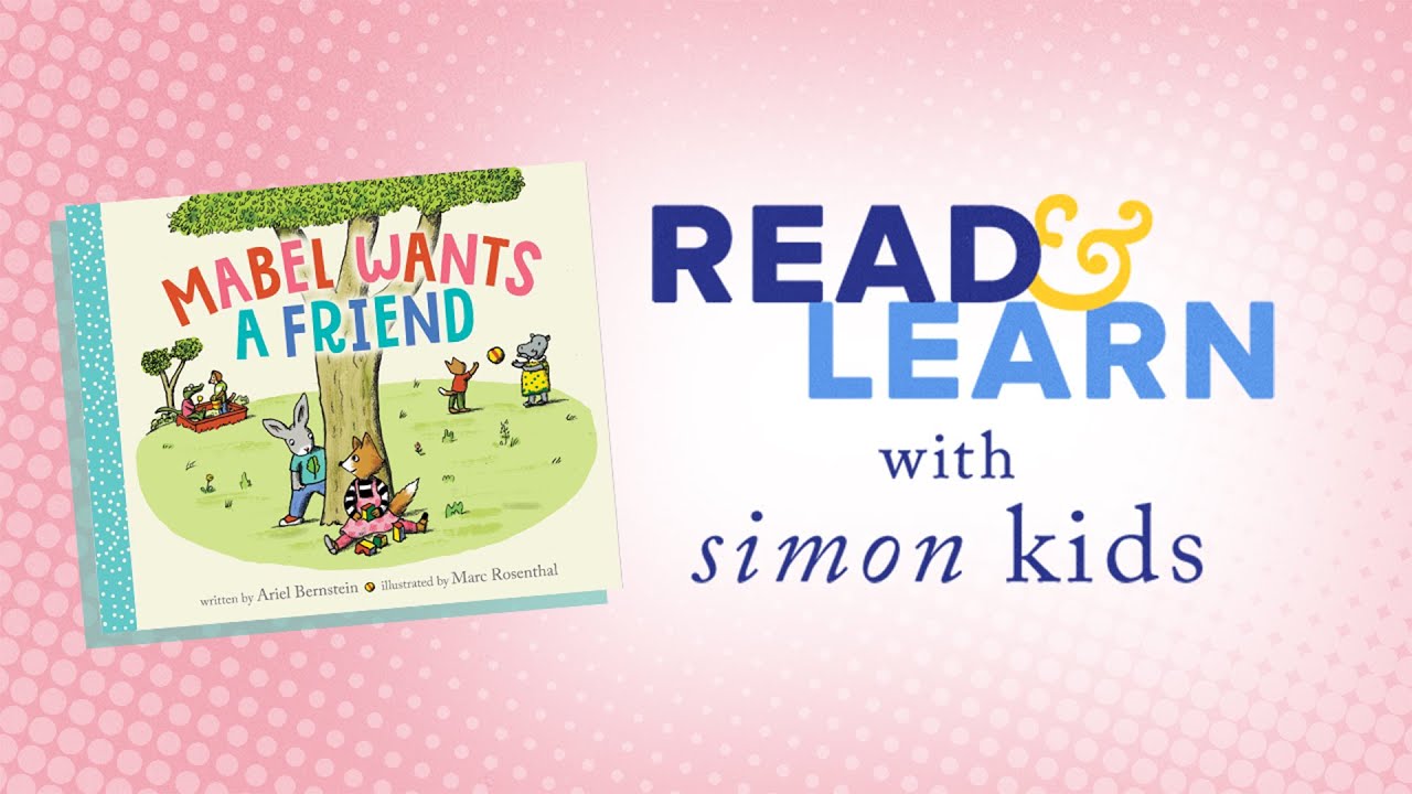 Mabel Wants a Friend read aloud with Ariel Bernstein | Read & Learn ...