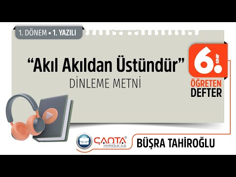 6. Sınıf Öğreten Defter Dinleme Sınavı - Akıl Akıldan Üstündür