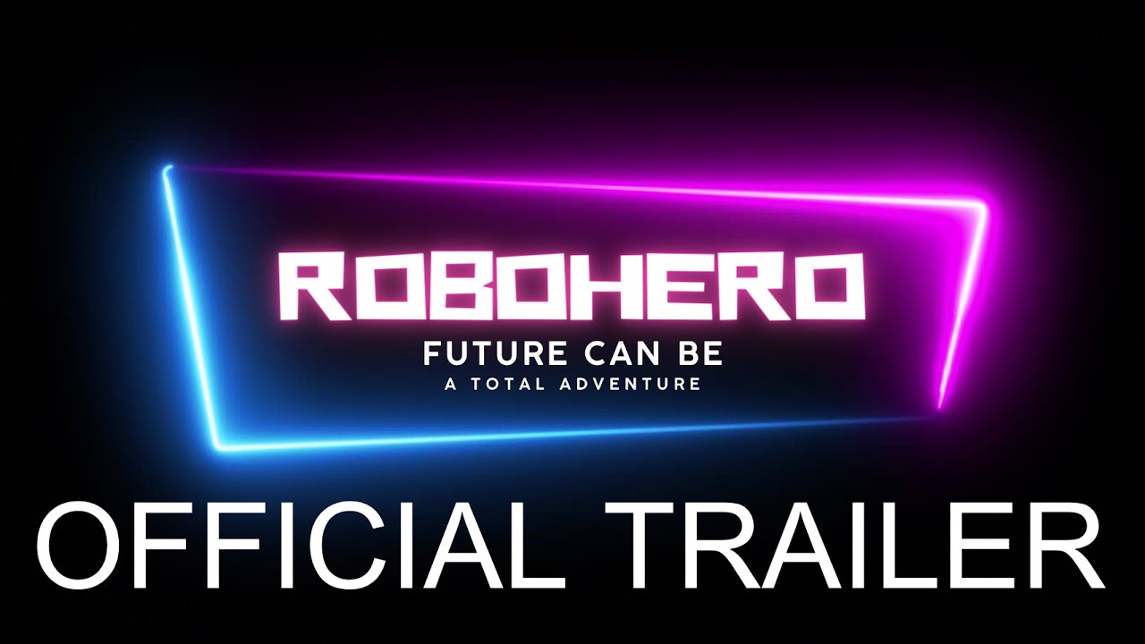 ROBOHERO | Official Trailer - YouTube