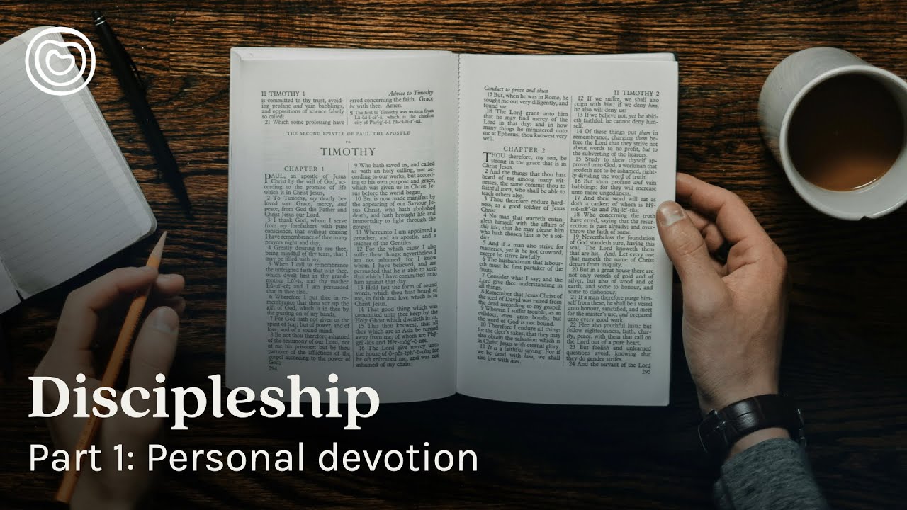 Discipleship: personal devotion - YouTube
