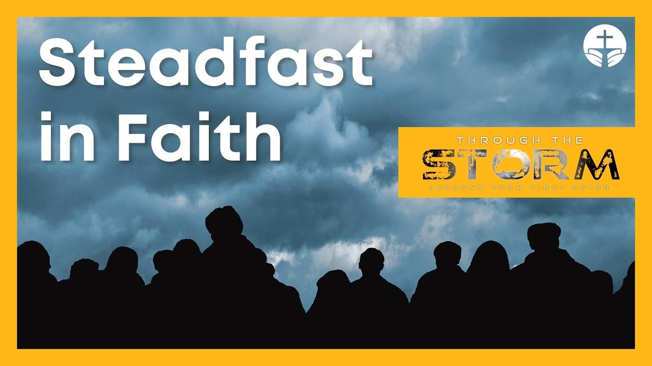 Steadfast in Faith || 05.14.23 - YouTube