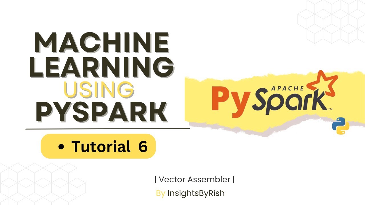 Machine Learning Using Pyspark Tutorial 6 Vector Assembler Youtube 0466