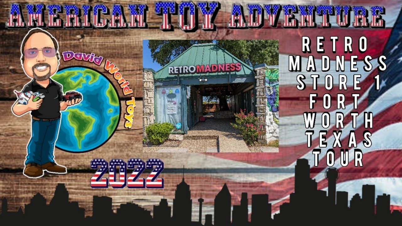 Retro Madness Store 1 In Fort Worth TX On A Toy Hunt From My American ...