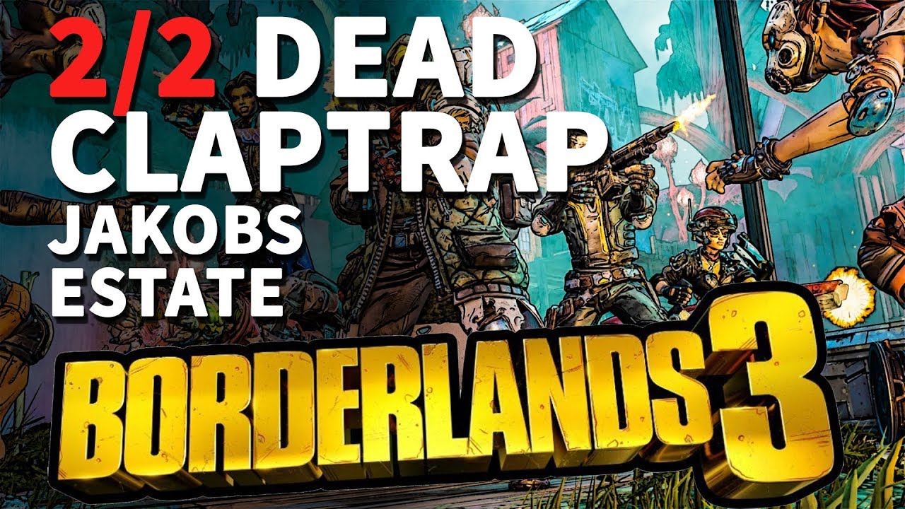 Jakobs Estate Dead Claptrap Borderlands 3 All - YouTube