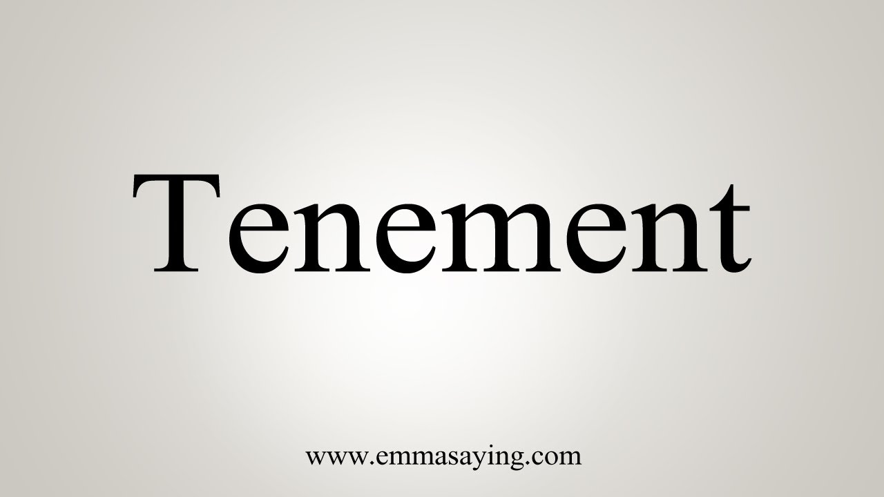 How To Say Tenement - YouTube