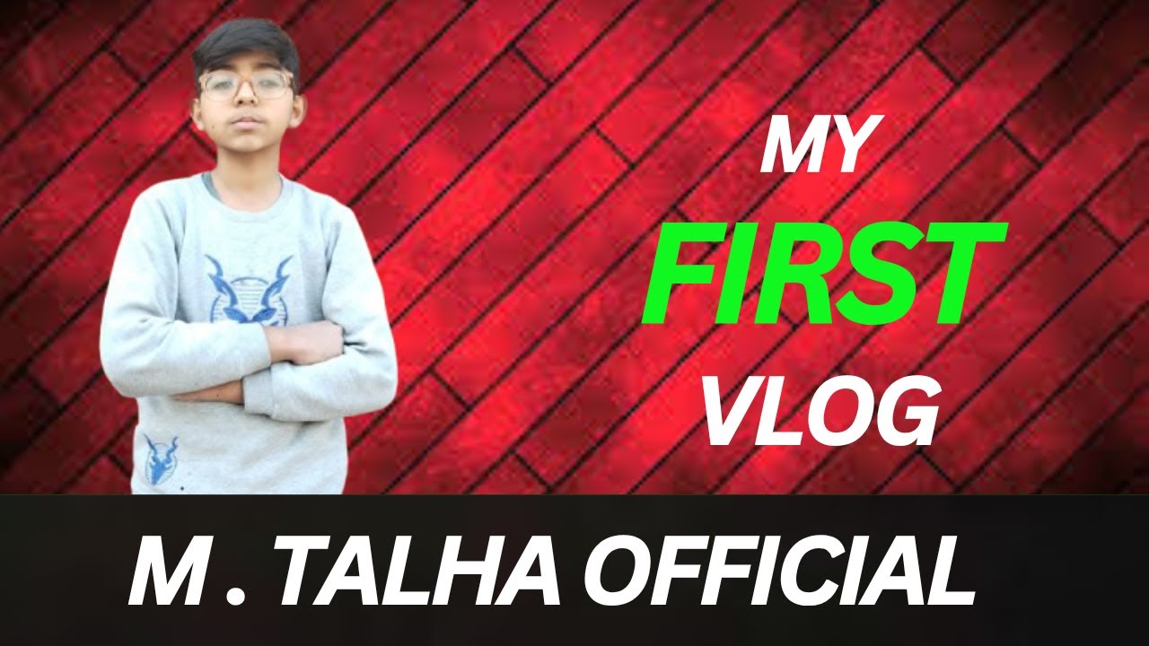 My First Vlog || Talha Official || - YouTube
