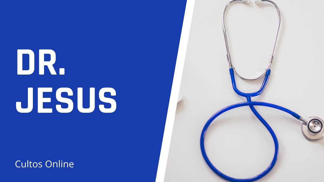 Dr. Jesus - 06/04/2020 - YouTube