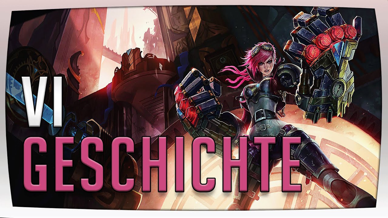 League of Legends Lore - Vi | Hintergrundgeschichte - YouTube
