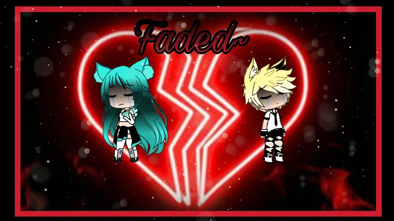 Faded~ {GLMV} ~Enjoy!!! - YouTube
