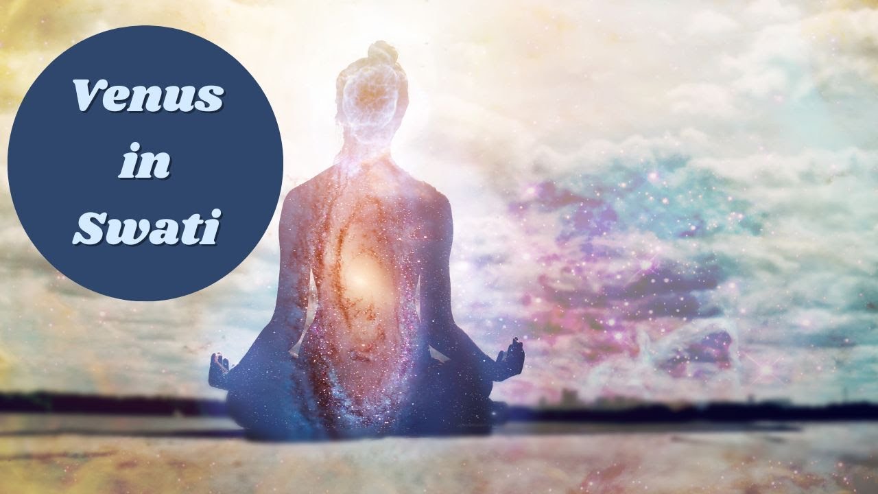 Soul Sustenance - Venus in Swati Nakshatra - YouTube