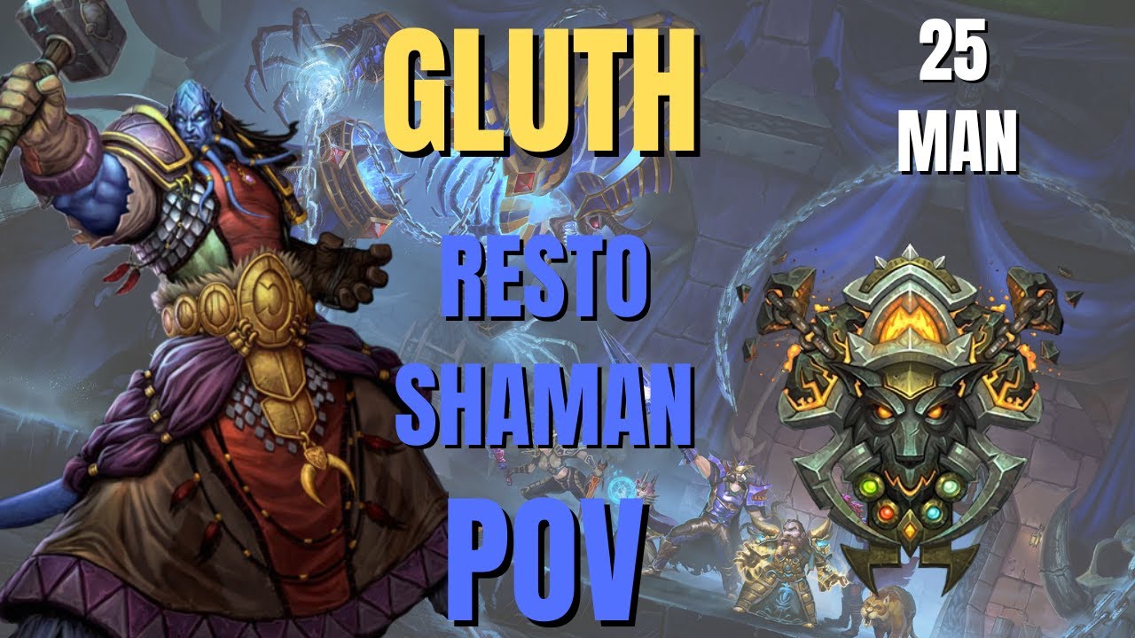 WoW Wotlk Classic Naxx 25 Gluth Resto Shaman POV 2022 - YouTube