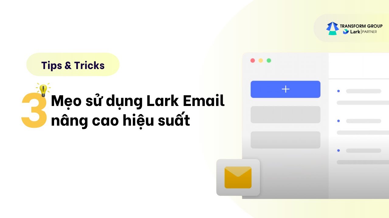 3 mẹo sử dụng Lark email để nâng cao hiệu suất - YouTube