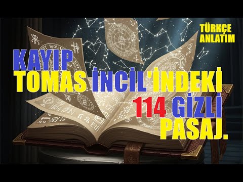 TOMAS İcil'inin 114 Sırrı. Dünyaya Kılıç ve Ateş Getirdim.
