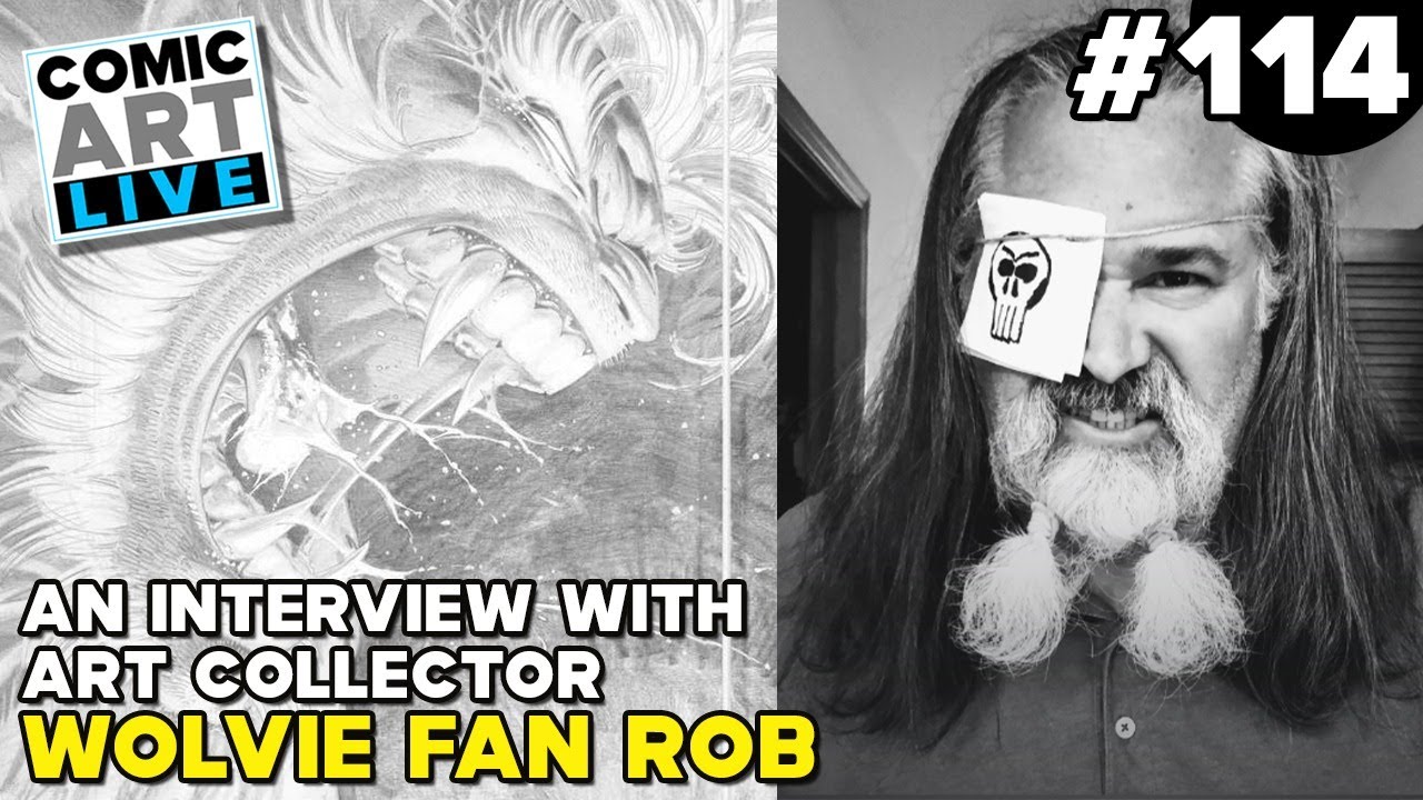 Comic Art LIVE: Episode #114 - Interview with CAF Collector Wolvie Fan ...